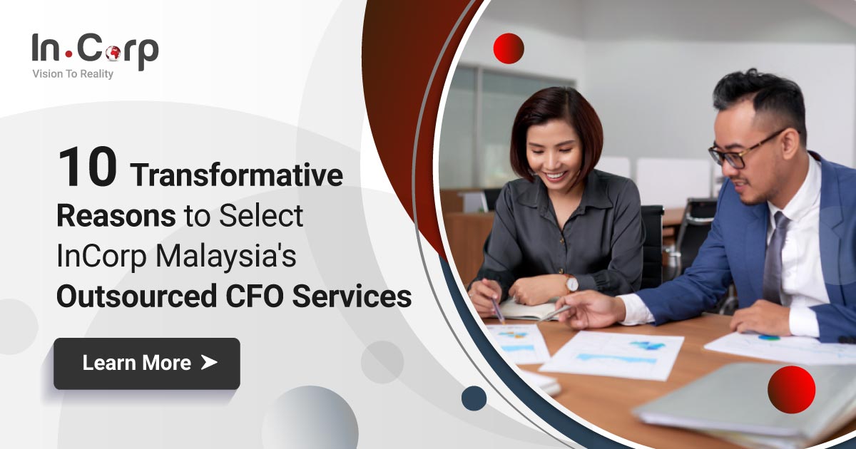 Top 10 Reasons to Choose CFO Services from InCorp Malaysia