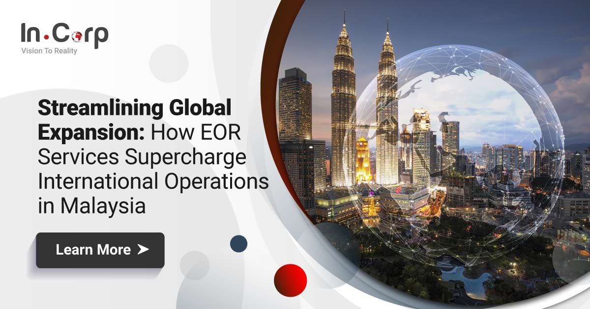 EOR Services: Simplifying Global Expansion in Malaysia