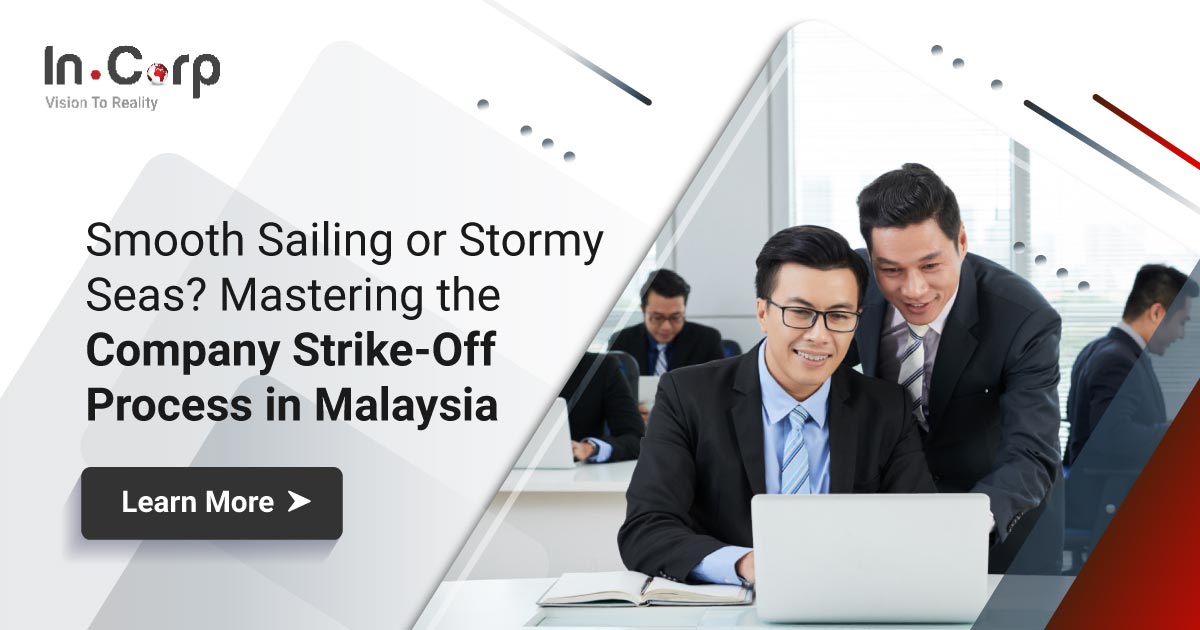 Understanding the Company Strike-Off Procedure in Malaysia