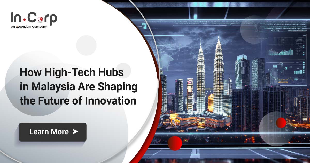 The Rise of High-Tech Hubs in Malaysia | InCorp Malaysia
