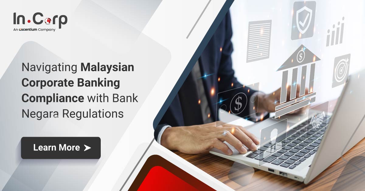 Navigating Malaysian Corporate Banking Compliance | InCorp Malaysia