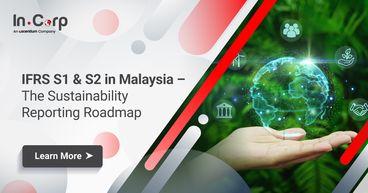 IFRS S1 & S2 in Malaysia: Sustainability Disclosure Roadmap for ...