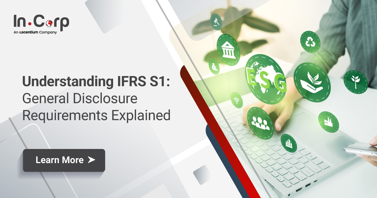 Understanding IFRS S1 General Disclosure Requirement | InCorp Malaysia